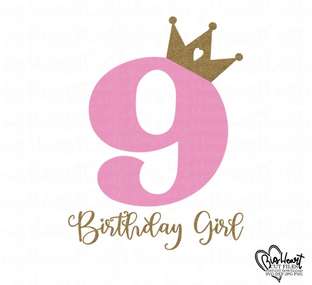 9th Birthday Girl Svg,png,jpg,dxf,9th Svg, Birthday Princess Svg,ninth ...