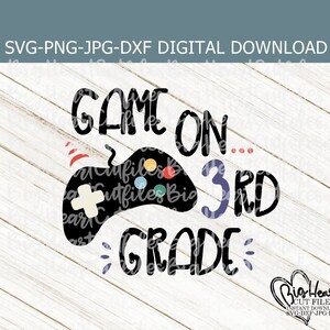 Game on 3rd Grade Svg, Png, Jpg, Dxf, Third Grade Svg, 3rd Grade Svg ...