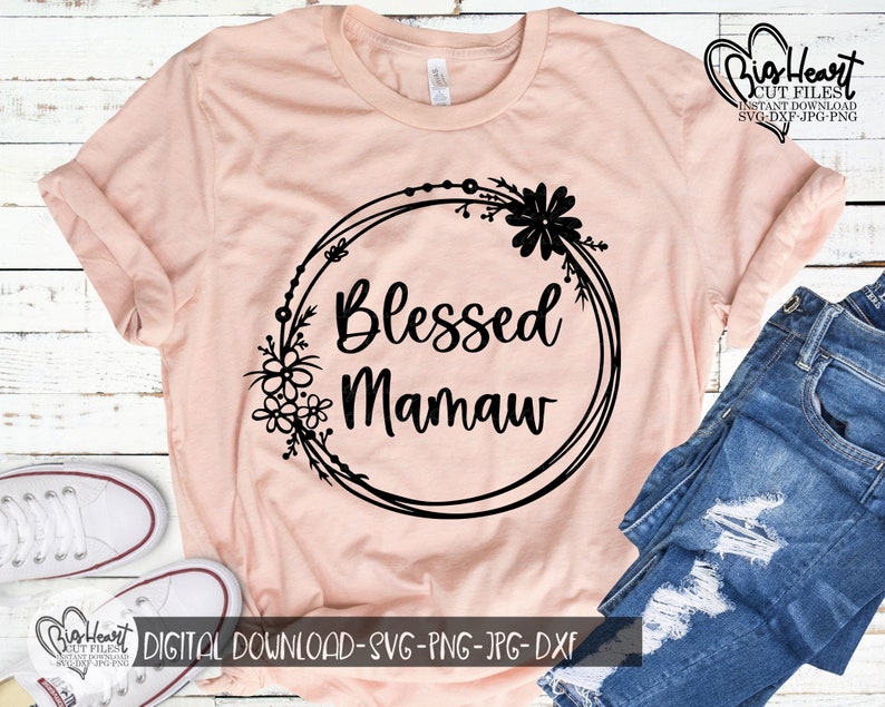Blessed Mamaw Svg Png Jpg Dxf Mamaw Svg Sayings Blessed | Etsy