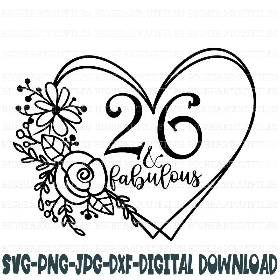 26 und fabelhafte svg, Png, Jpg, Dxf, 26. Geburtstag svg, Geburtstag ...