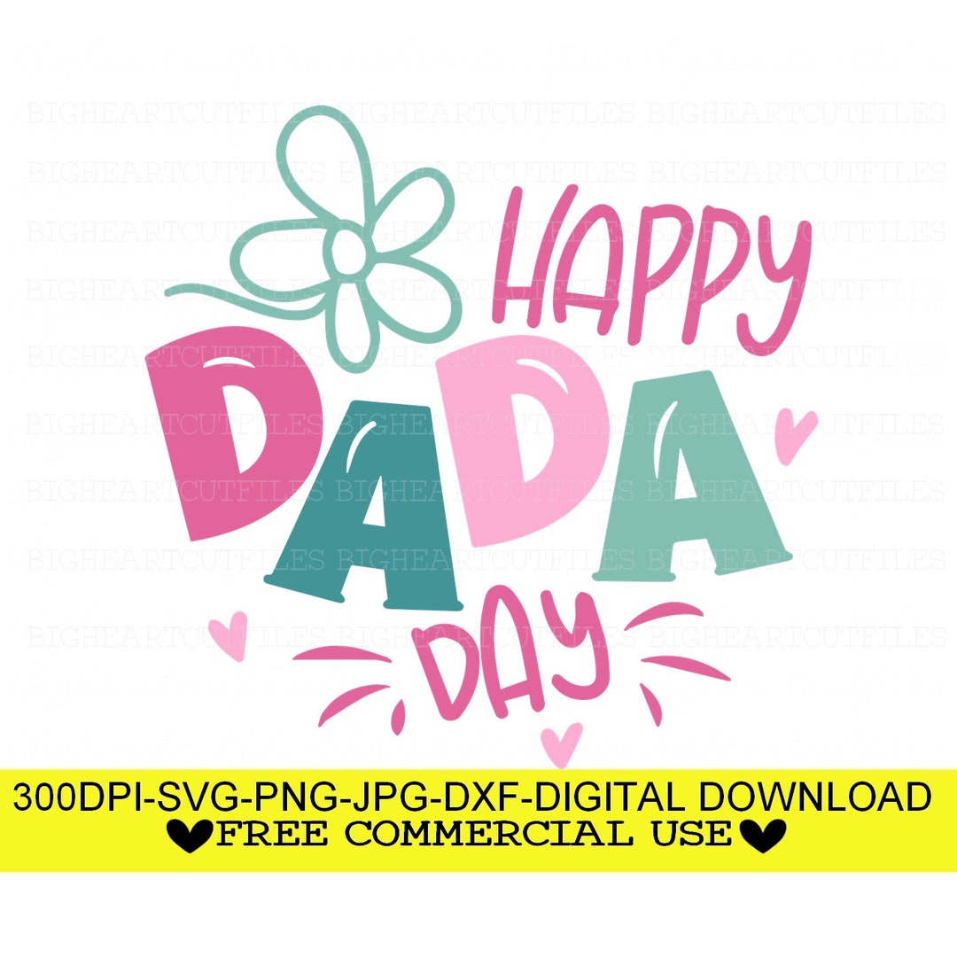 Happy Dada Day Svg, Png, Jpg, Dxf, First Father's Day Svg, Fathers Day ...