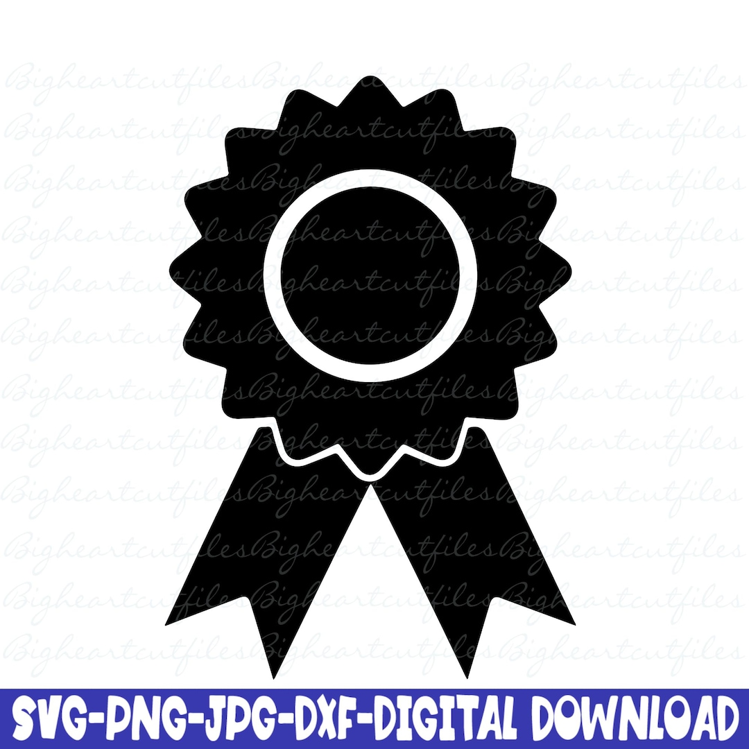 First Place Ribbon Svg Award Svg Png Jpg Dxf Rosette Cut Files Instant ...