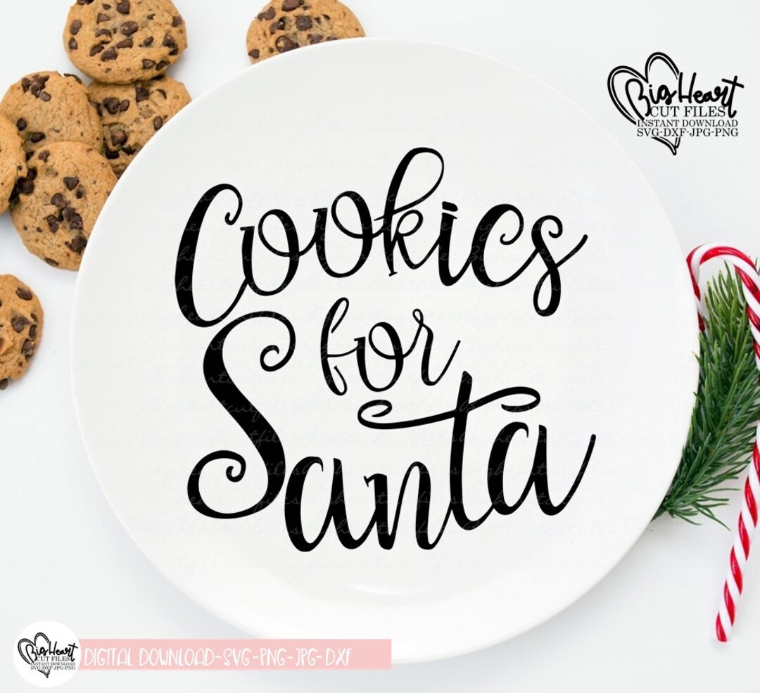 Cookies for Santa Svg, Png, Jpg, Dxf, Cookies for Santa Cut File ...