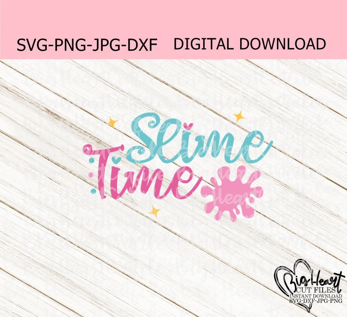 Slime Time Svg Png Jpg Dxf Slime Svg Slime Birthday Svg | Etsy