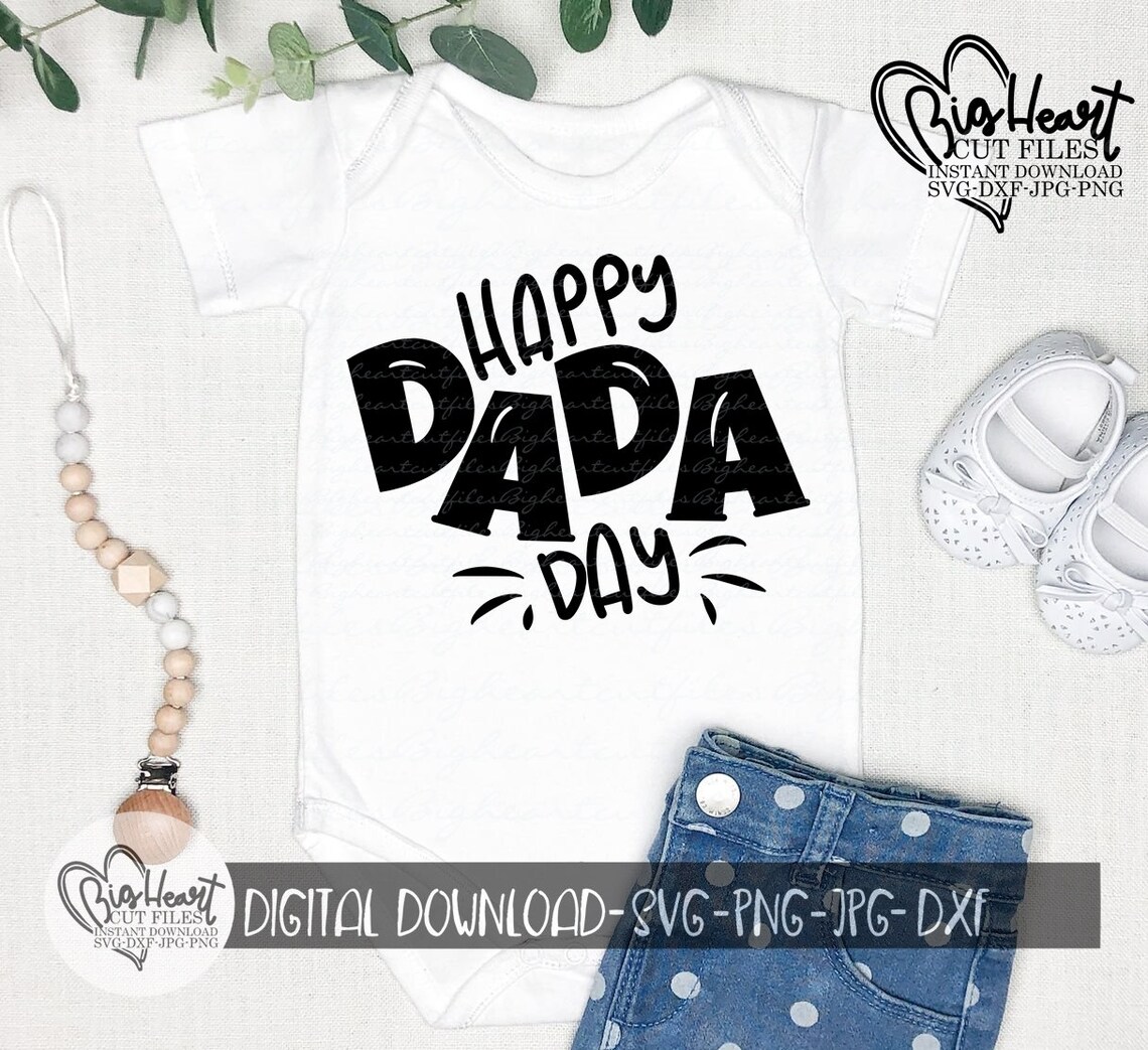 Happy Dada Day Svg Png Jpg Dxf First Father's Day Svg - Etsy
