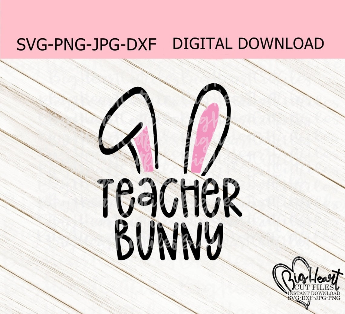 Teacher Bunny Svg Png Jpg Dxf Easter Svg Easter Bunny Cut - Etsy