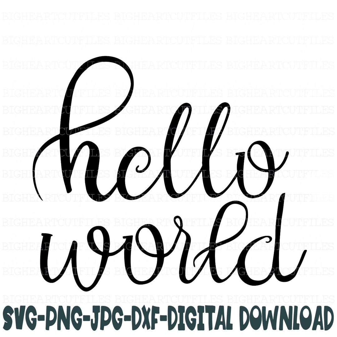 Hello World Svg, Png, Jpg, Dxf, Baby Svg File, Baby Boy Svg, Baby Girl ...