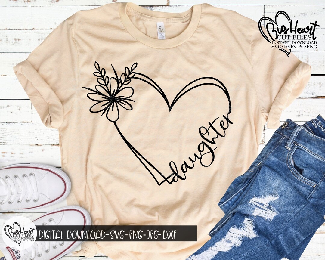 Daughter Heart Svg, Png, Jpg, Dxf, Daughter Cut File, Daughter Svg ...
