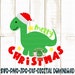 Christmas Dinosaur Svg Png Jpg Dxf Baby Boy Merry Christmas Svg ...