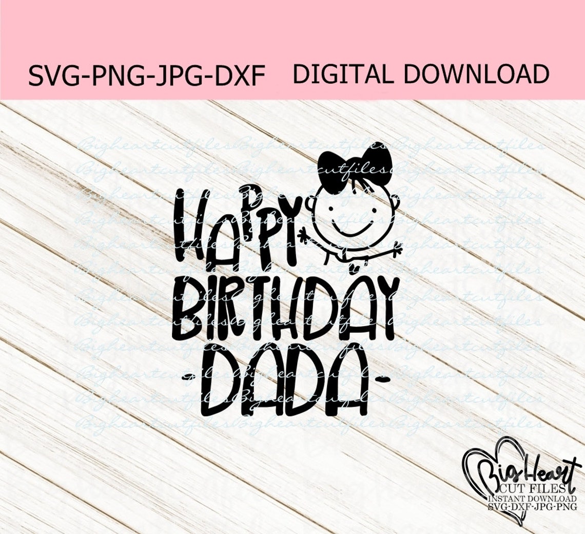 Happy Birthday Dada Svg Png Jpg Dxf Dada Cut File Happy | Etsy
