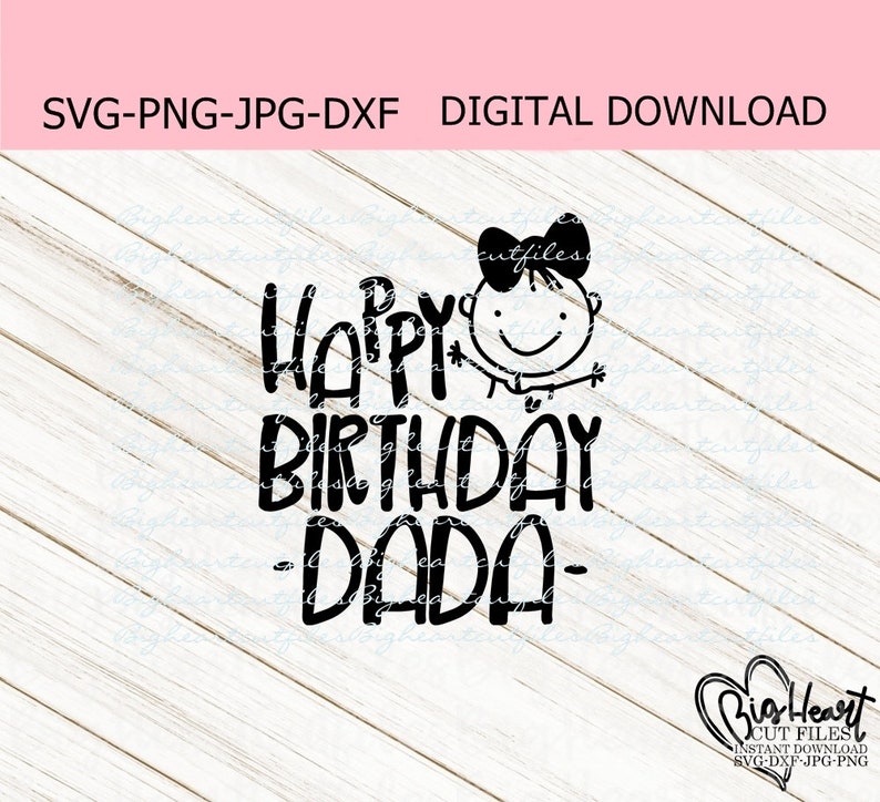 Happy Birthday Dada Svg Png Jpg Dxf Dada Cut File Happy | Etsy