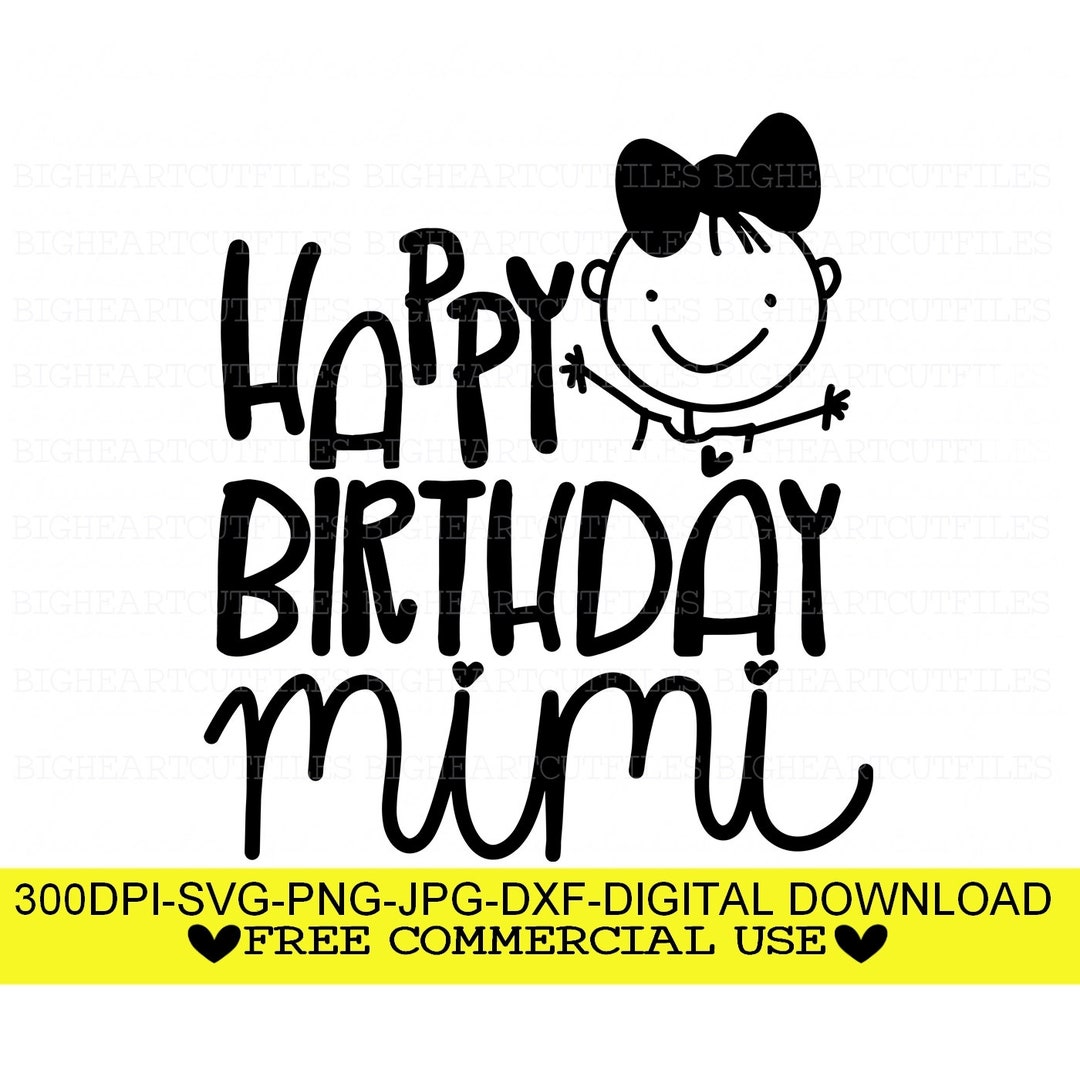 Happy Birthday Mimi Svg Png Jpg Dxf Mimi Birthday Design - Etsy