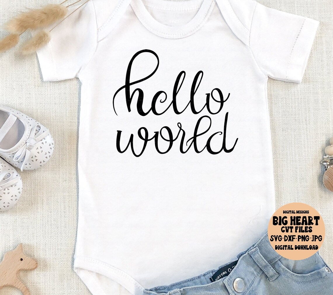 Hello World Svg Png Jpg Dxf Baby Svg File Baby Boy Svg - Etsy