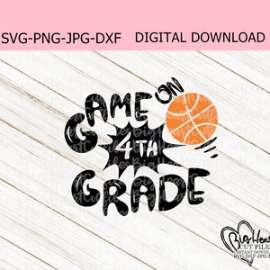 Game on 4th Grade Svg, Png, Jpg, Dxf, Fourth Grade Svg, 4th Grade, Boy ...