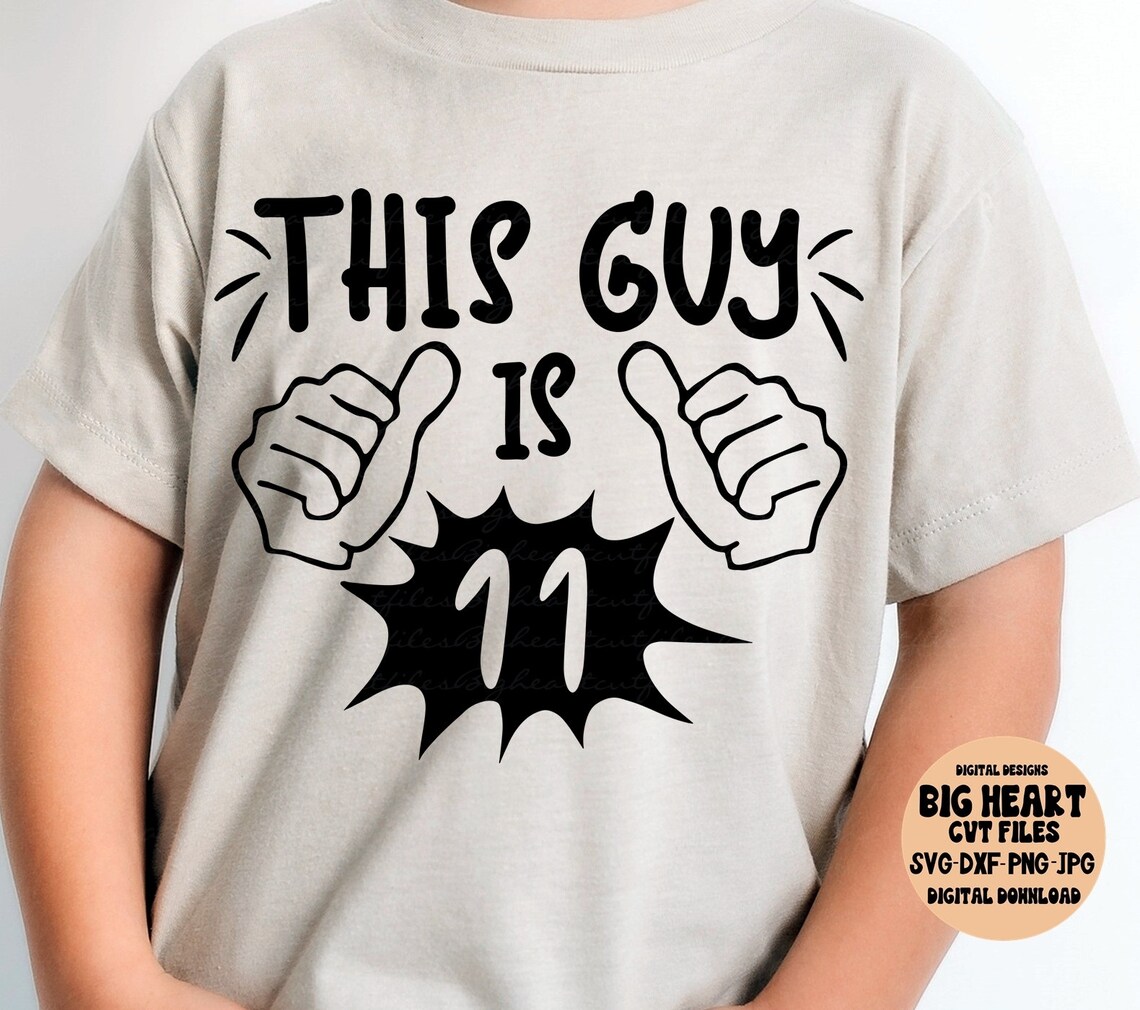 This Guy is 11 Svg Png Jpg Dxf 11th Birthday Boy Svg - Etsy