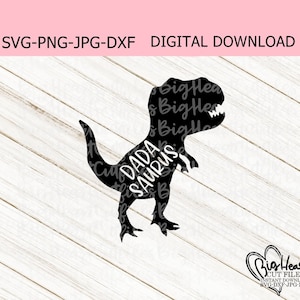 Dada Saurus Svg, Png, Jpg, Dxf, T-rex Dinosaur Svg, Dinosaur Birthday ...