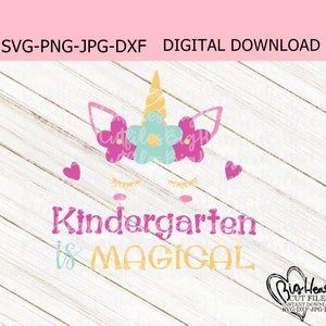 Kindergarten is Magical Svg, Png, Jpg, Dxf, Unicorn Girl Kindergarten ...