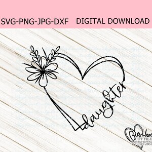 Daughter Heart Svg, Png, Jpg, Dxf, Daughter Cut File, Daughter Svg ...