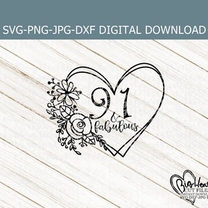 91 and Fabulous Svg, Png, Jpg ,dxf, 91st Birthday Svg, Birhtday Svg, 91 ...