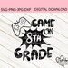 Game on 8th Grade Svg, Png, Jpg, Dxf, Eighth Grade Svg, 8th Grade, Boy ...