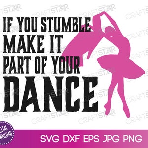 Inspirational Dance Quote SVG: Ballerina Print & Cut File (digital ...