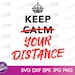 Keep Calm SVG Keep Your Distance SVG File Cut With Cricut, Silhouette ...