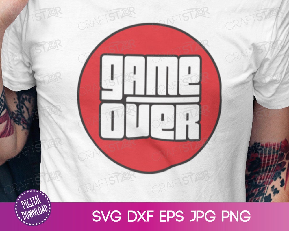 Game Over SVG File Gamer SVG for Digital Download Game | Etsy