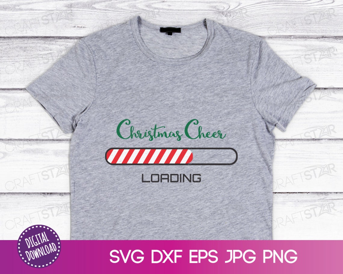 Christmas Cheer Loading SVG Files for Cricut or Silhouette Funny ...