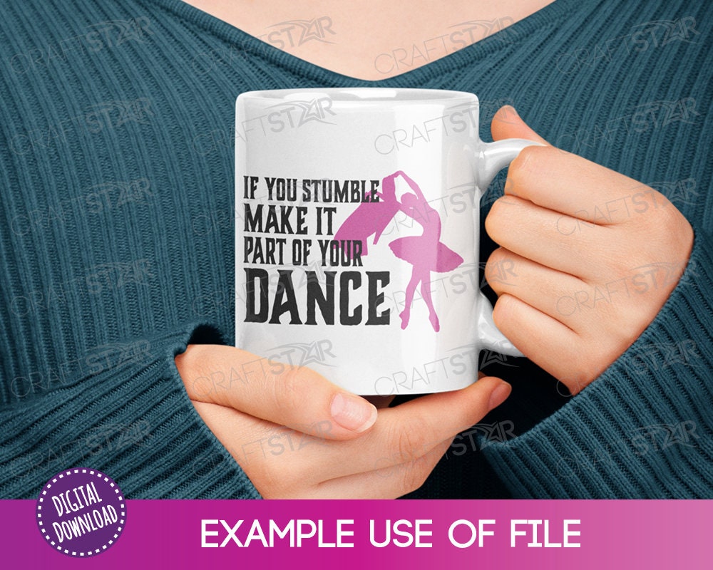 Inspirational Dance Quote SVG: Ballerina Print & Cut File (digital ...