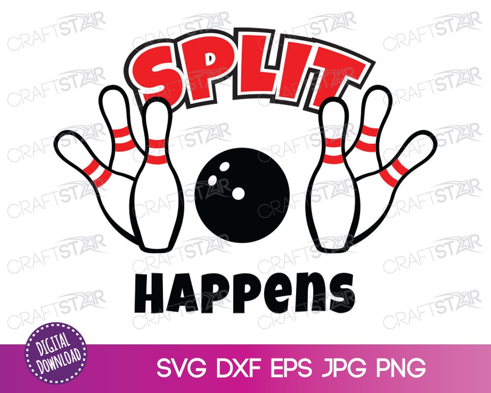 Bowling SVG - Split Happens Clipart - Funny Quote Sports Digital ...