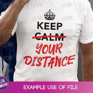 Keep Calm SVG - Keep Your Distance SVG File - Cut With Cricut ...