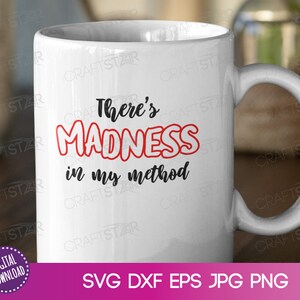 Funny Quote SVG File: There's Madness in My Method (digital Download ...