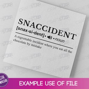 Snaccident Definition Digital Download - Snaccident SVG File ...