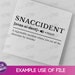 Snaccident Definition Digital Download Snaccident SVG File Snaccident ...