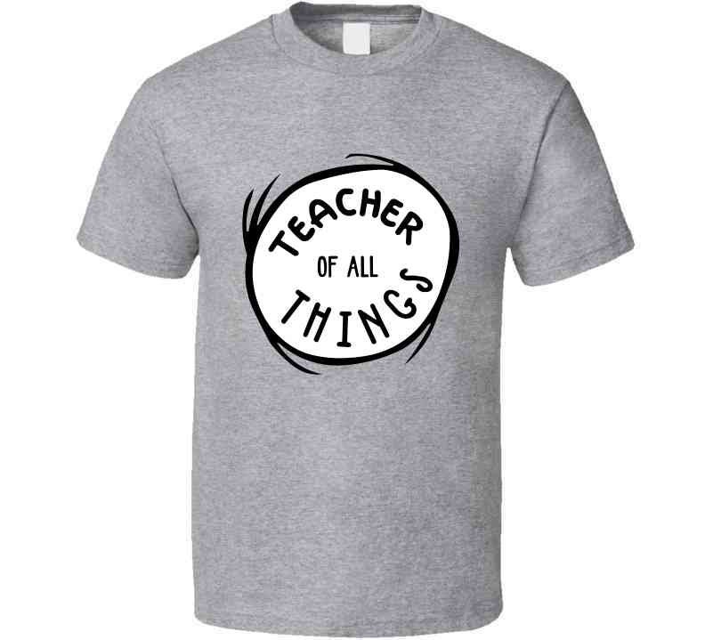Dr Seuss Teacher of All Things T Shirt - Etsy