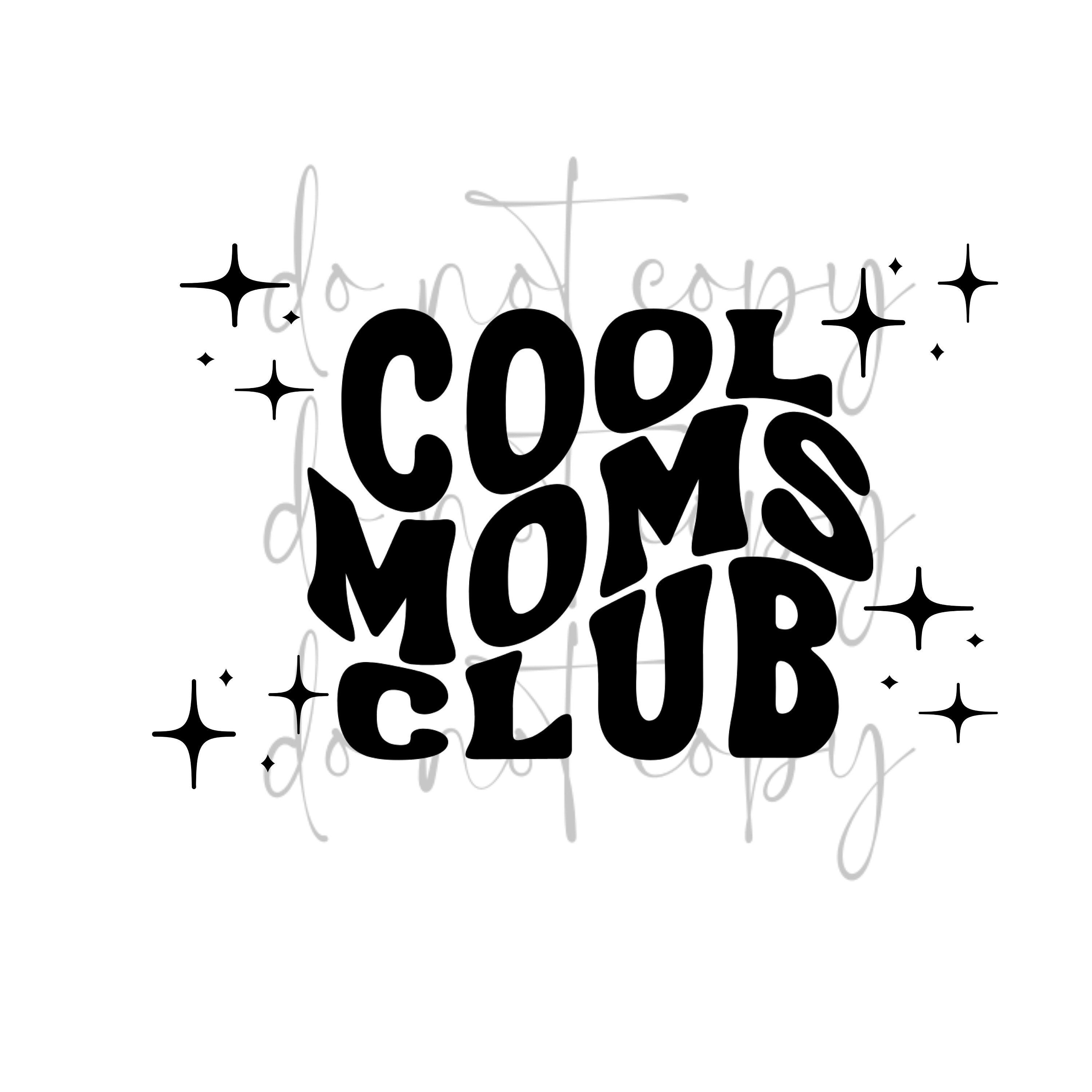 Cool Moms Club SVG & PNG Cool Mom Mom Life Funny Mom Quote Mom Humor ...