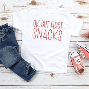 Ok but First Snacks Toddler Shirt, Funny Toddler Shirt, Toddler Snack ...