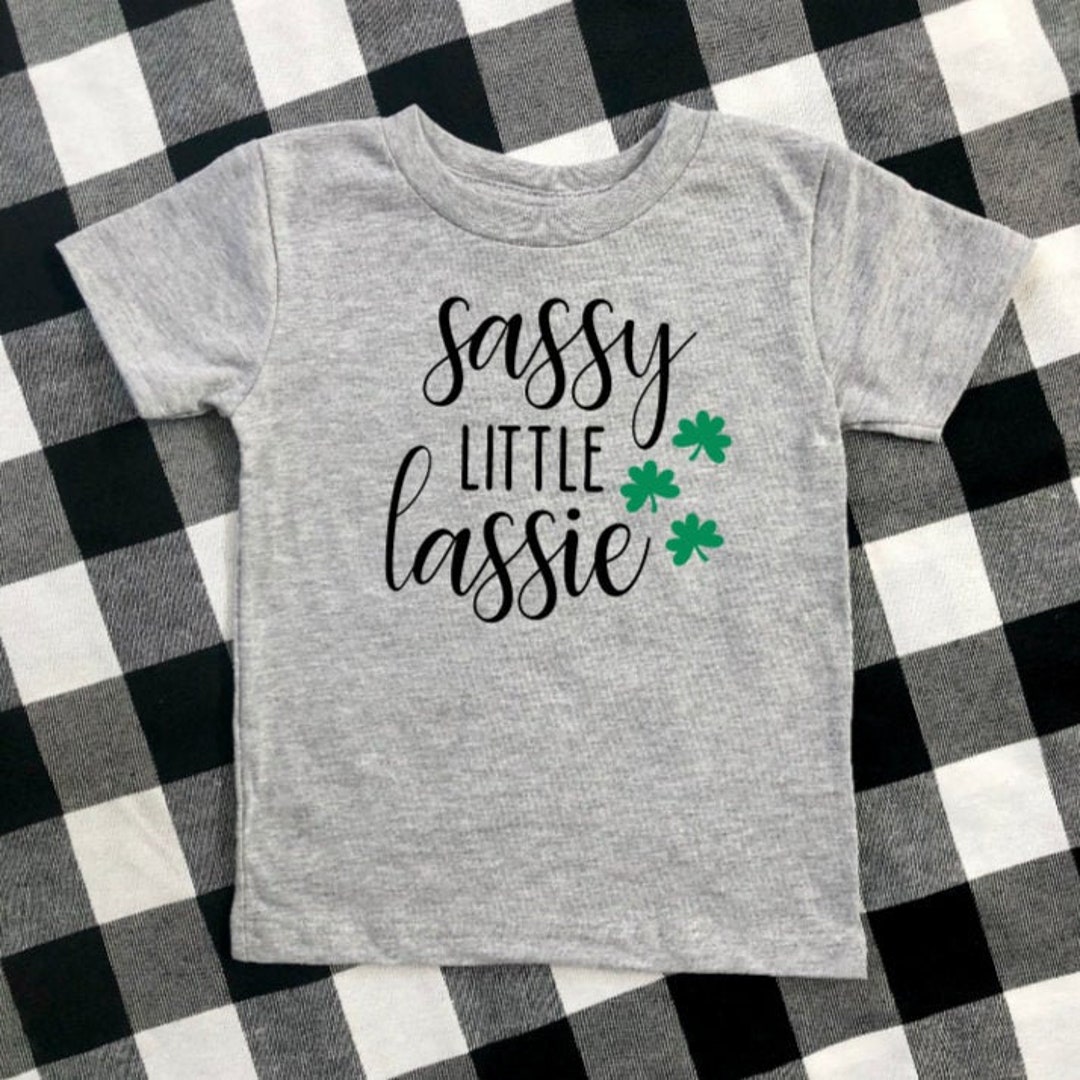 Sassy Little Lassie Shirt, Toddler Girl St Patricks Day Shirt, Sassy ...