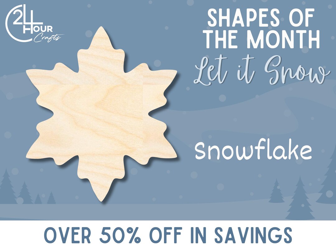 December Shape of the Month Snowflake Cutout Let It Snow Unfinished ...