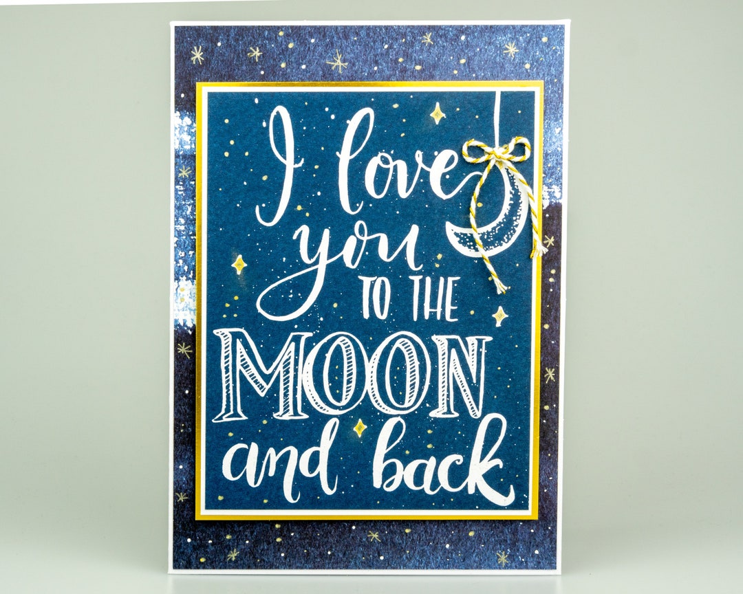 Handmade Card for Someone You Love 3 / I Love to the Moon and Back ...