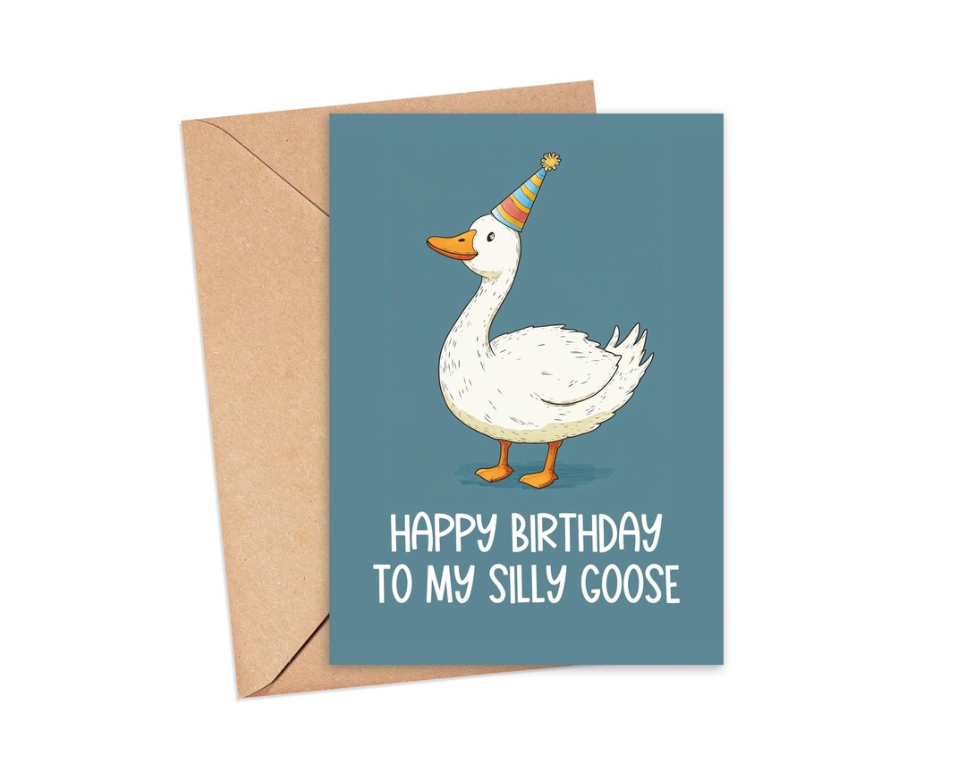 Silly Goose Birthday Card, Funny Birthday Card, Animal Birthday Hat ...