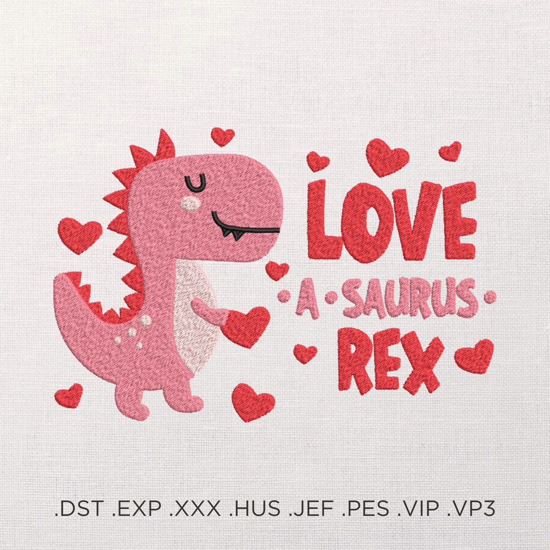 Love a Saurus Machine Embroidery Design - Valentine's Day Embroidery ...