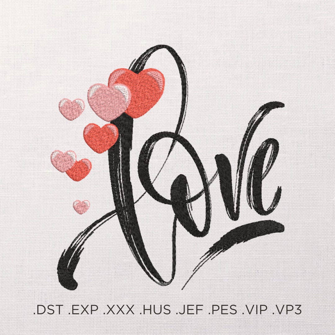 LOVE Machine Embroidery Design - Valentine's Day Embroidery Files - 7 ...