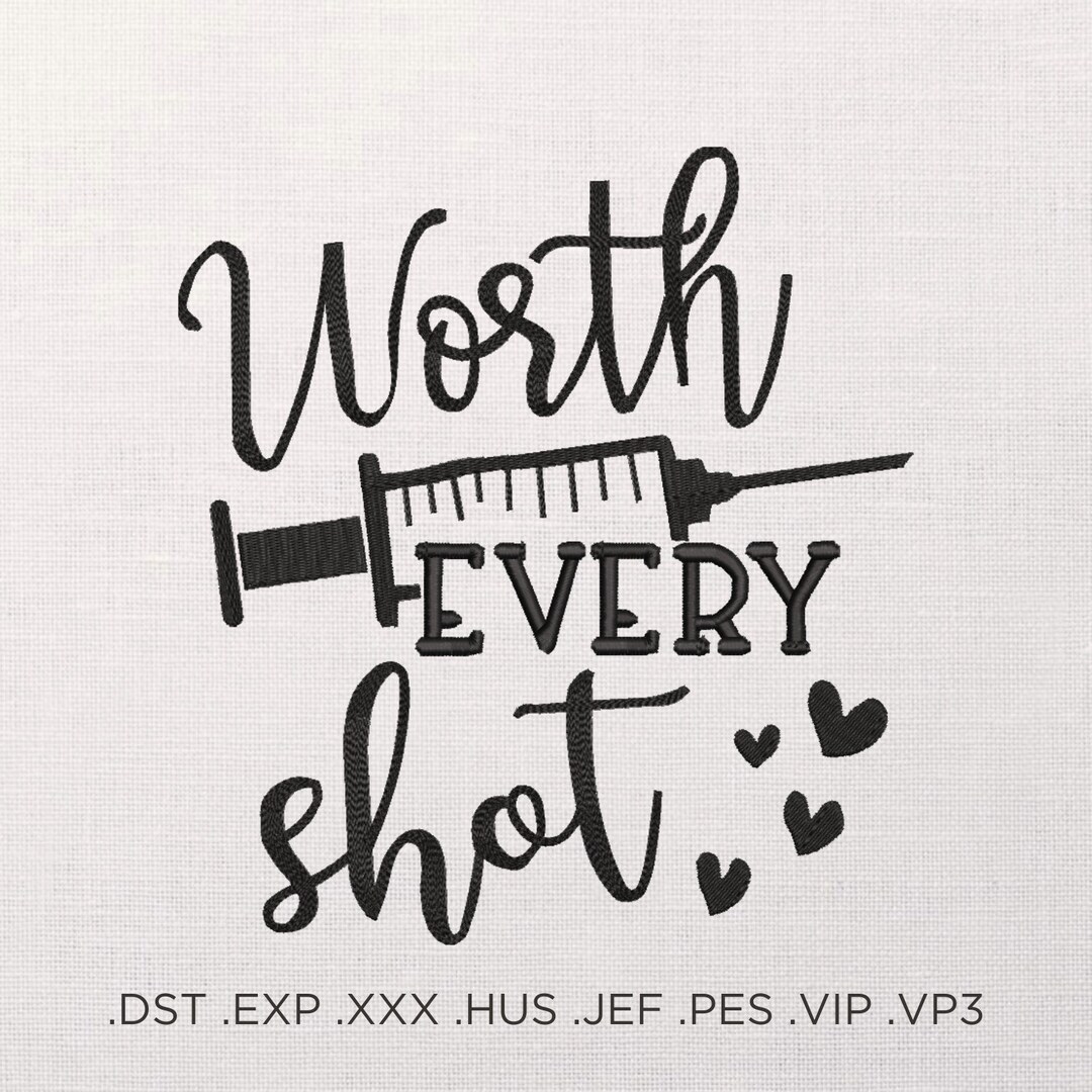 Worth Every Shot - Text Embroidery Design - Font Embroidery Files - 5 ...