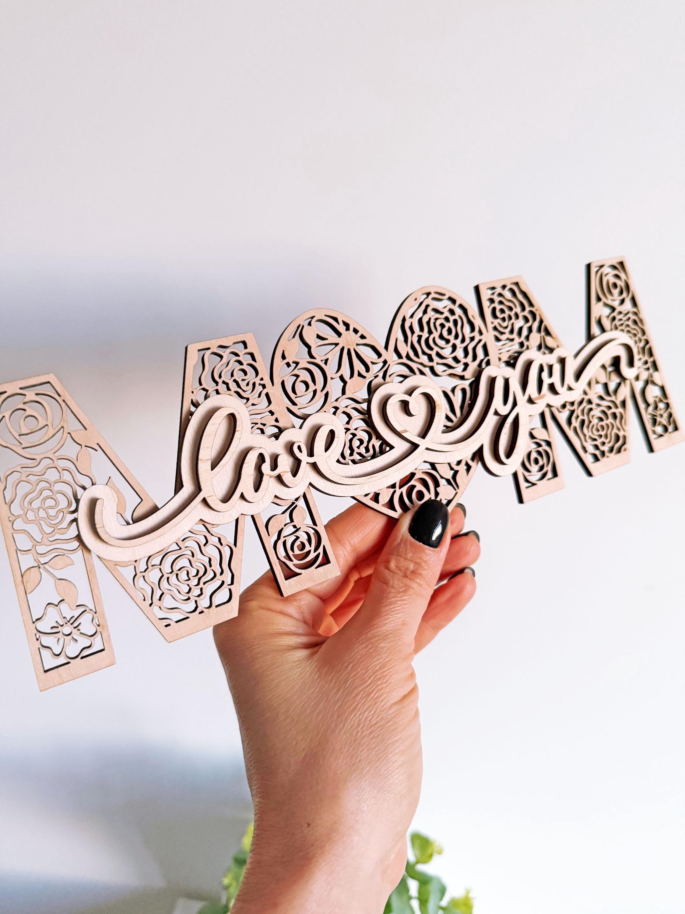 Mom Sign SVG, Love You Mum Shelf Sitter Laser Cut File, Mother’s Day ...
