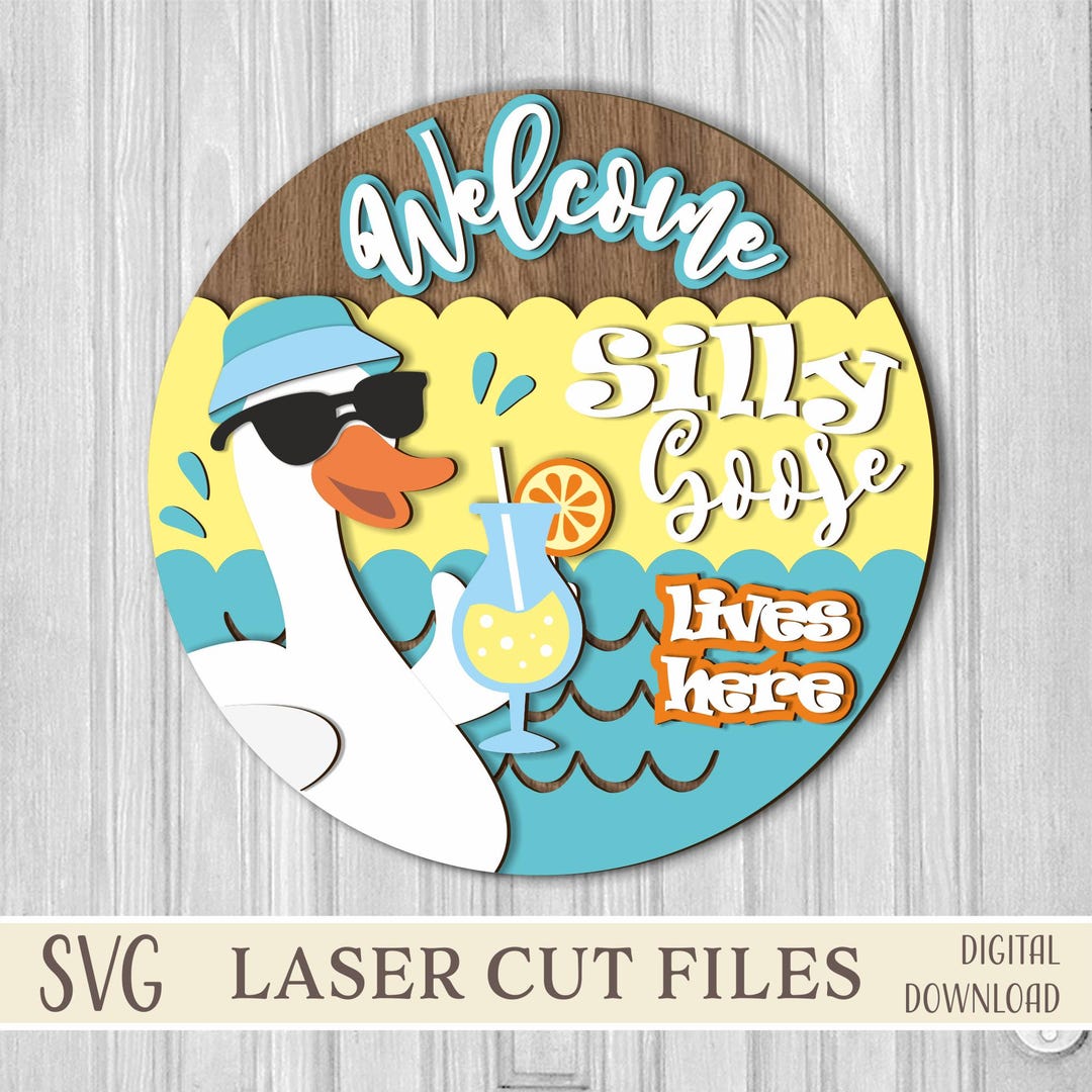 Silly Goose Welcome Sign SVG, Funny Summer Door Hanger, Goose With Hat ...