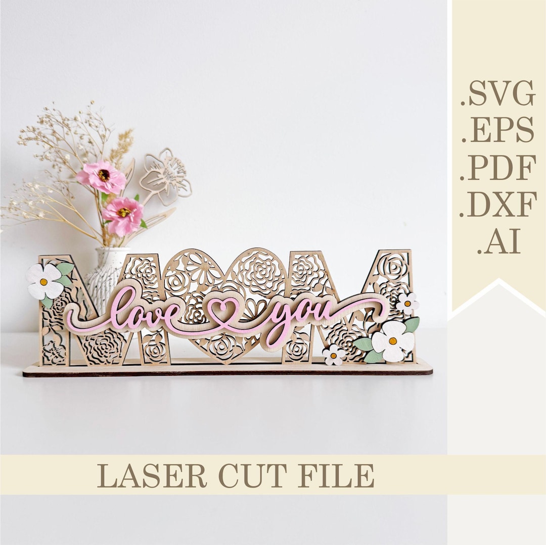 Love You Mum Sign SVG Shelf Sitter Laser Cut File, Floral Mother ...