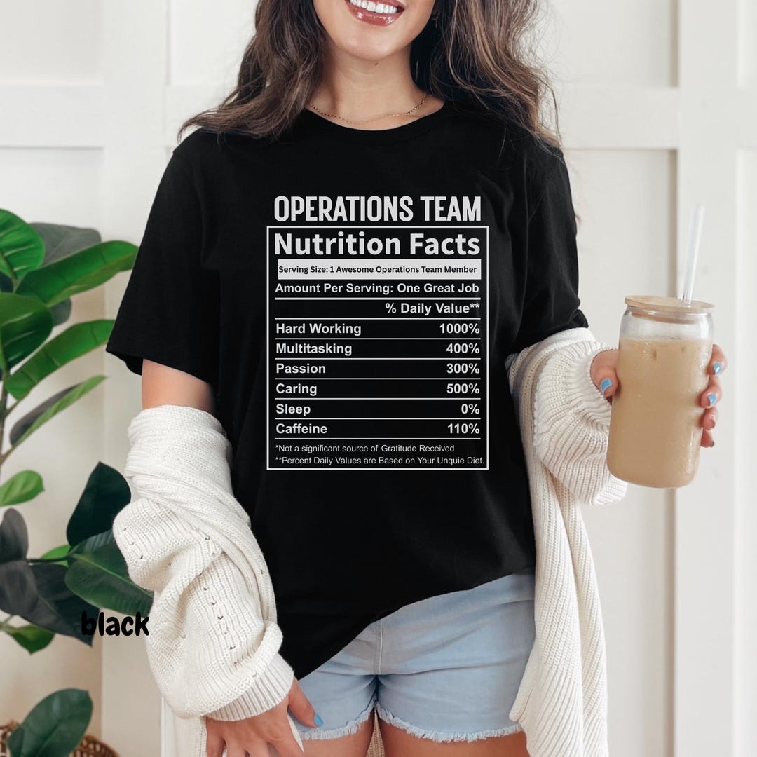 Fun Operations Team Nutrition Facts Tee, Office Humor Shirt, Ops Team T ...