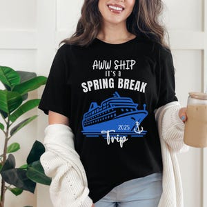 Aww Ship Spring Break Trip Shirt, College Spring Break 2025 Shirt ...