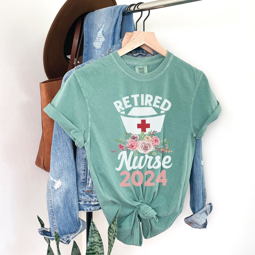Retirement Gift for Nurse 2024, Retirement Nursing Tshirt, Just Like A ...